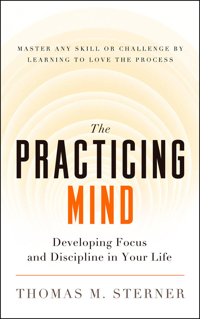 Review: The practicing mind by Thomas Sterner - Reach your life goals